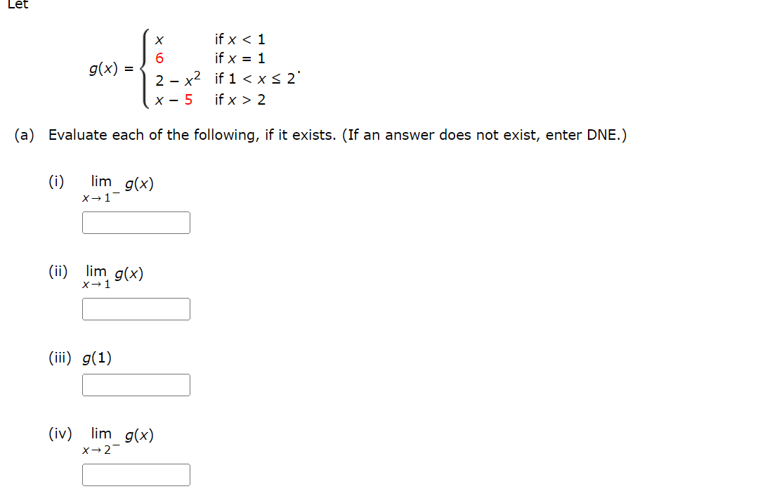 Solved g(x)=⎩⎨⎧x62−x2x−5 if x