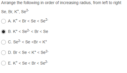 Solved Arrange the following in order of increasing radius, | Chegg.com
