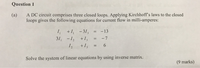 Solved Question 1 A DC circuit comprises three closed loops. | Chegg.com