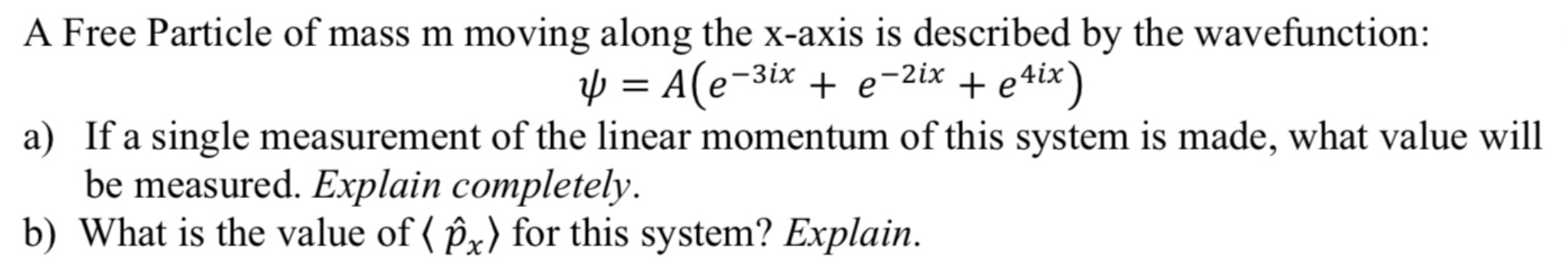 Solved A Free Particle of mass m moving along the x-axis is | Chegg.com