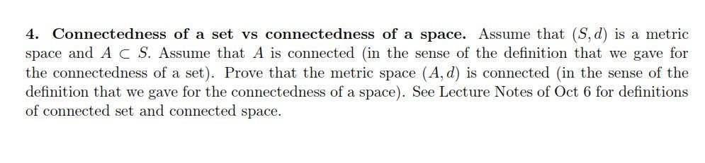 Solved 4. Connectedness of a set vs connectedness of a | Chegg.com