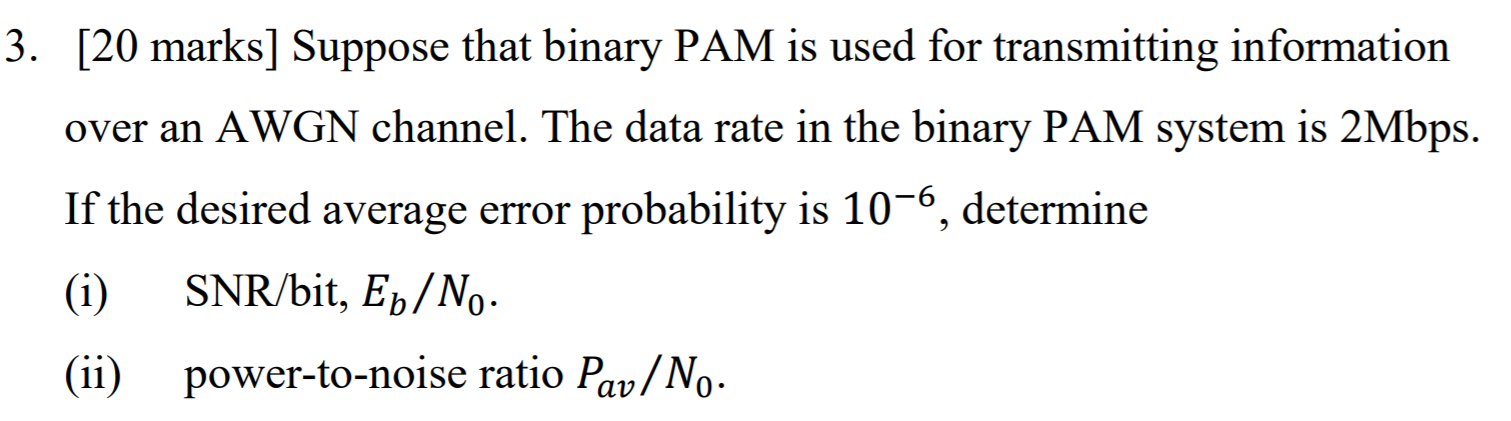3. [20 marks] Suppose that binary PAM is used for | Chegg.com