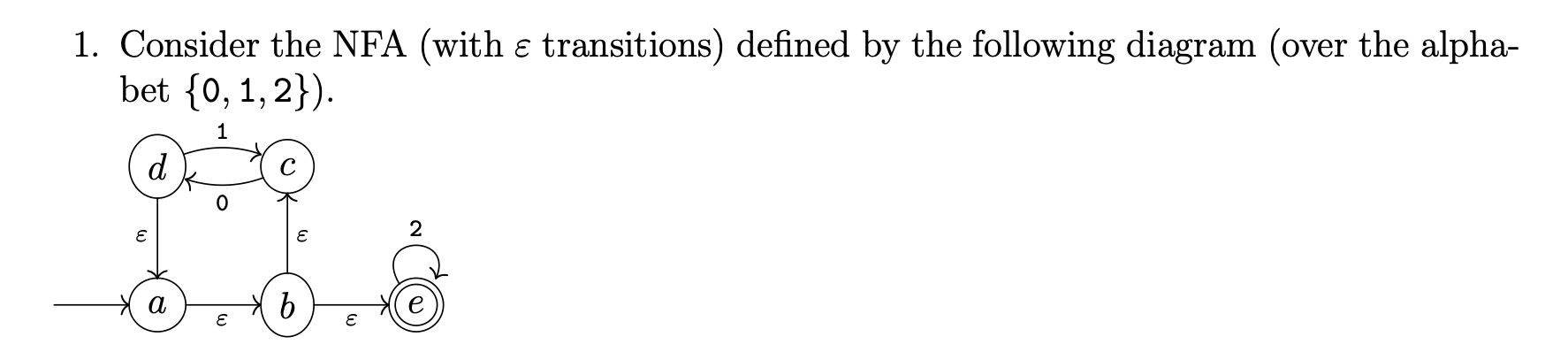 Solved Construct An Nfa That Does Not Use ε Transitions That