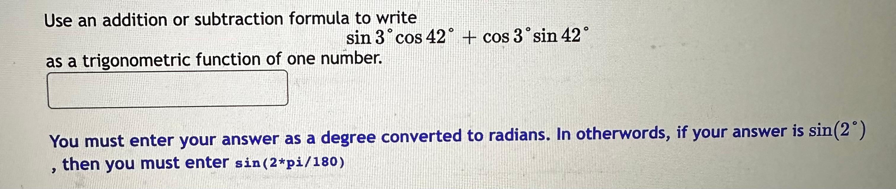 Solved Use an addition or subtraction formula to write | Chegg.com