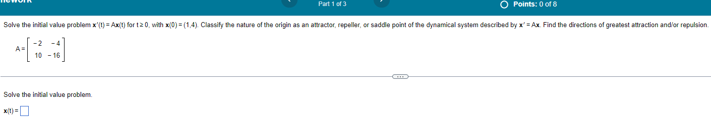 Solved Part 1 of 3 Points: 0 of 8 A=[−210−4−16] Solve the | Chegg.com