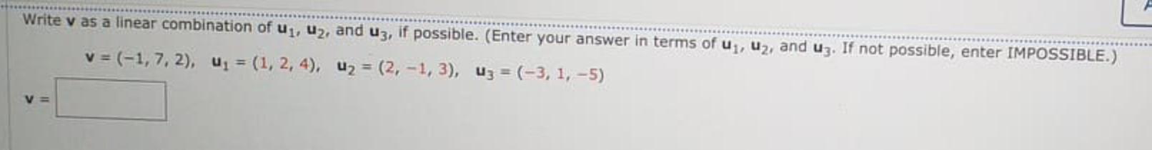Solved Write v as a linear combination of ui, uz, and uz, if | Chegg.com