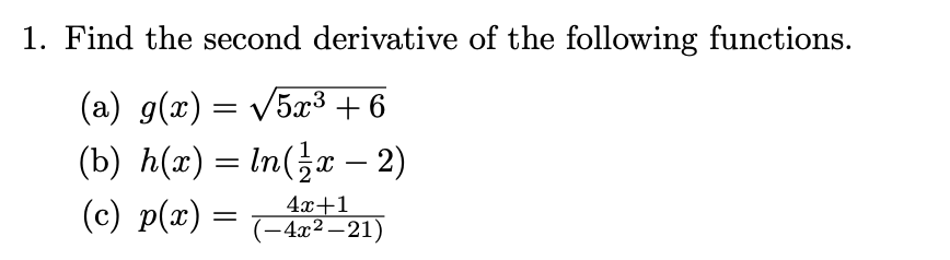 Solved 1. Find the second derivative of the following | Chegg.com