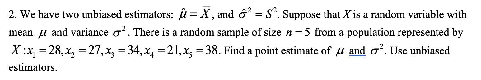 Solved 2. We have two unbiased estimators: μ^=Xˉ, and | Chegg.com