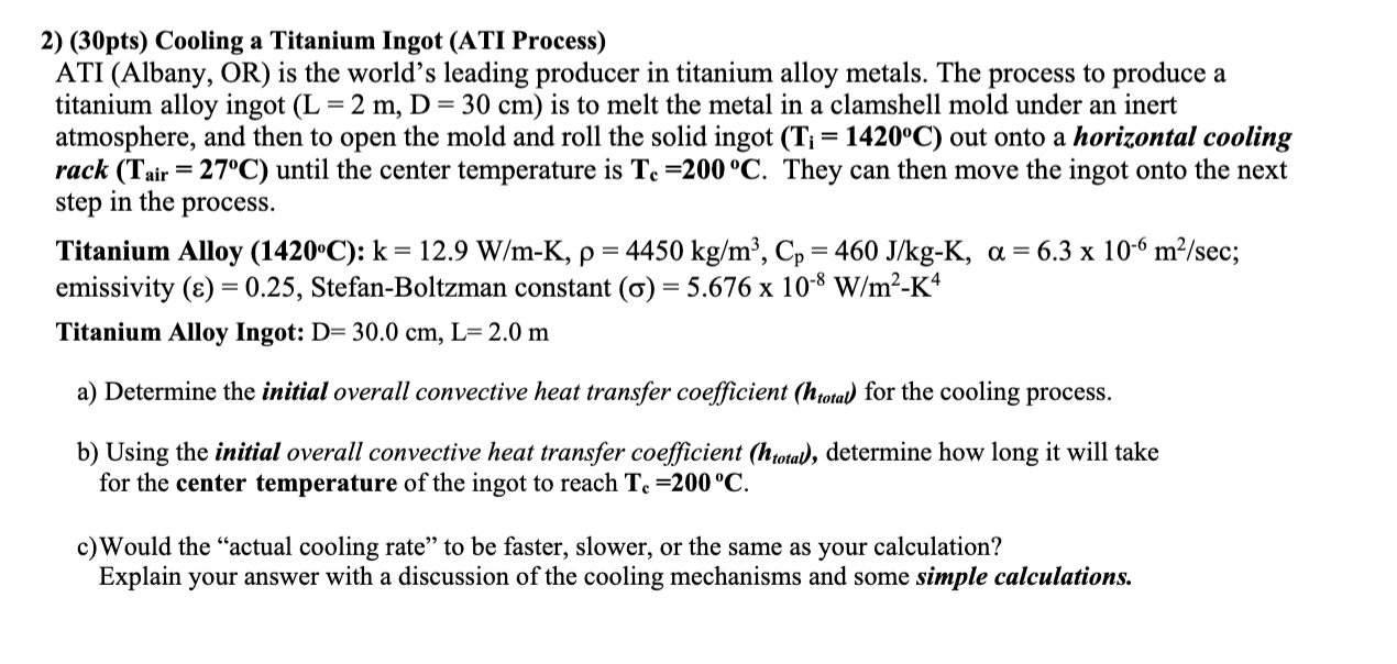 Solved 2) (30pts) Cooling a Titanium Ingot (ATI Process) ATI | Chegg.com