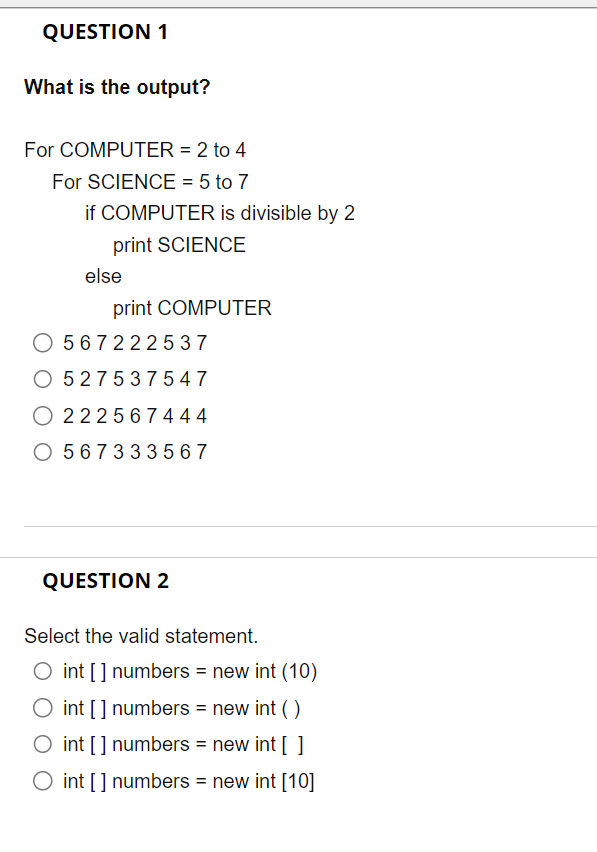 Solved What is the output? For COMPUTER =2 to 4 For SCIENCE | Chegg.com