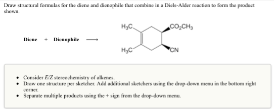 Solved Draw structural formulas for the diene and dienophile | Chegg.com