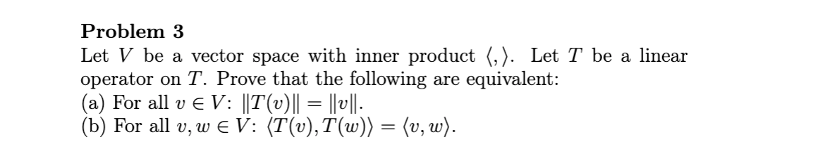 Solved Problem 3 Let V be a vector space with inner product | Chegg.com