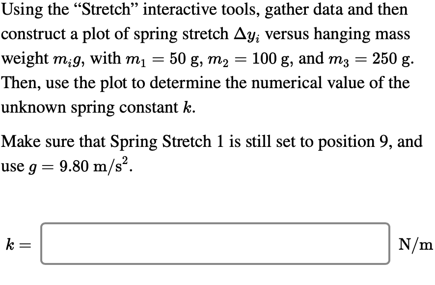Using the “Stretch” interactive tools, gather data | Chegg.com