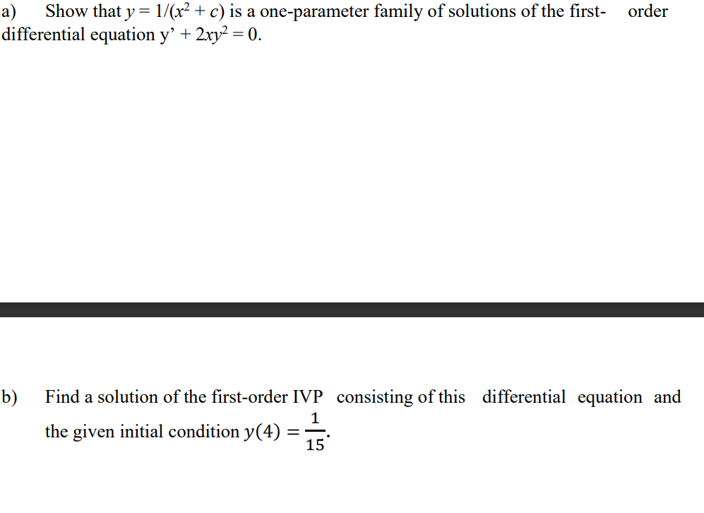 Solved = order a) Show that y= 1/(x2 + c) is a one-parameter | Chegg.com