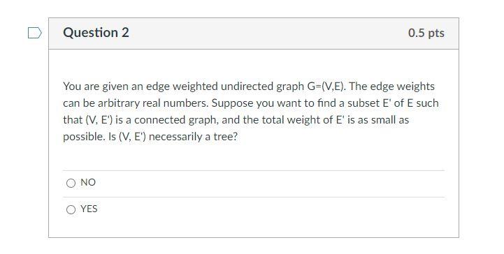 Solved You are given an edge weighted undirected graph | Chegg.com