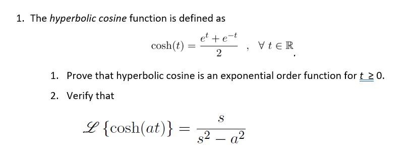 Solved 1. The hyperbolic cosine function is defined as et | Chegg.com