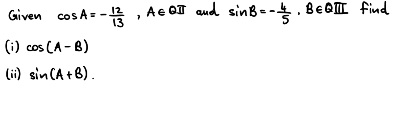 Solved Given cosA-- AEDT and sinB -- Bebml find (i) cos | Chegg.com