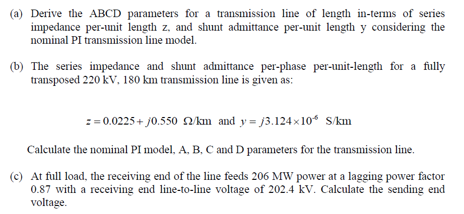 Solved (a) Derive the ABCD parameters for a transmission | Chegg.com Solved (a) Derive the ABCD parameters for a transmission | Chegg.com