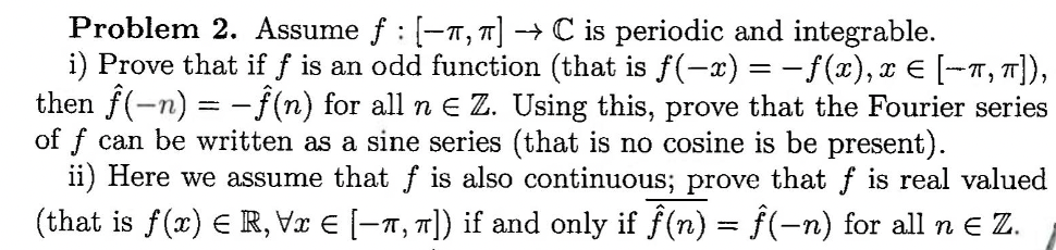 Solved Problem 2. Assume f:[−π,π]→C is periodic and | Chegg.com