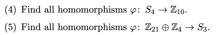 Solved (2) Find all homomorphisms φ:Z20→Z8.(4) Find all | Chegg.com