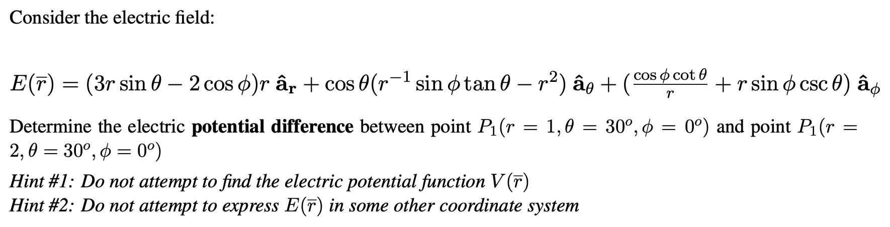 Solved Consider the electric field: ET) cos o coto = (3r sin | Chegg.com