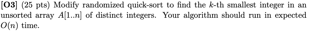 Solved O(n) modification of randomized quick-sort to find | Chegg.com