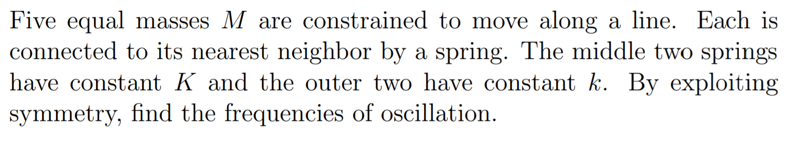 Solved Five equal masses M are constrained to move along a | Chegg.com