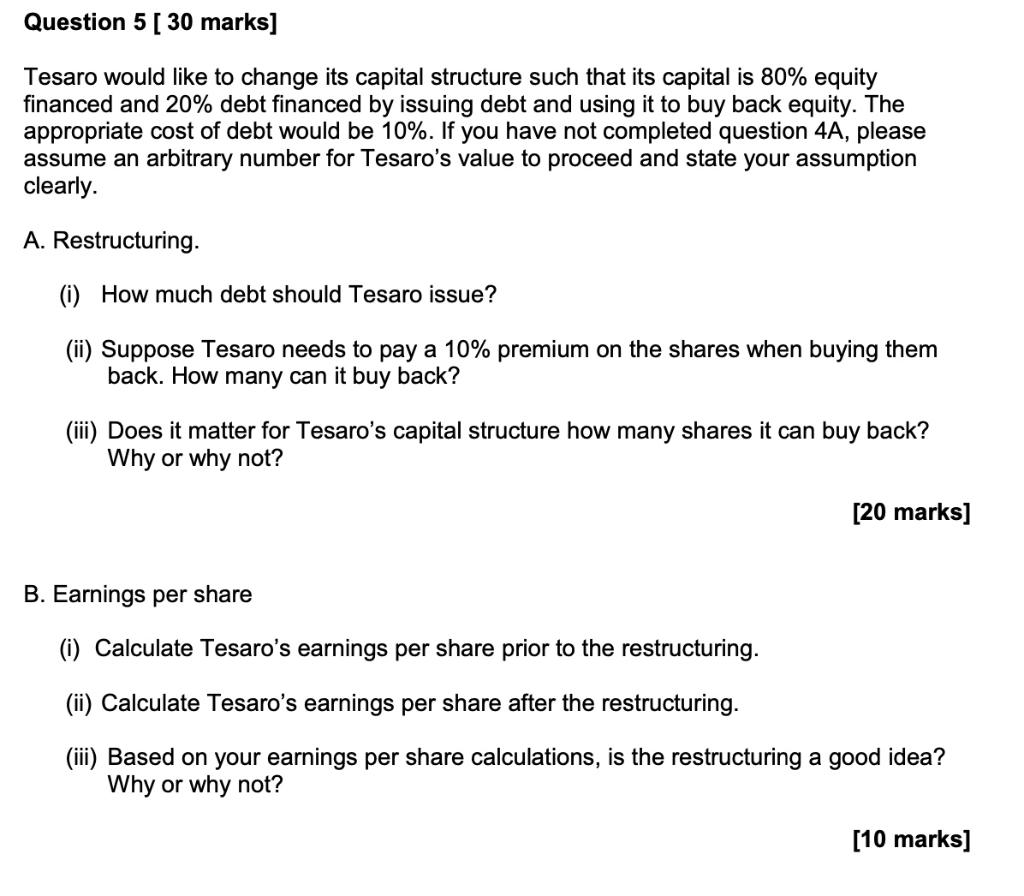 Solved Question 5 [ 30 marks] Tesaro would like to change | Chegg.com