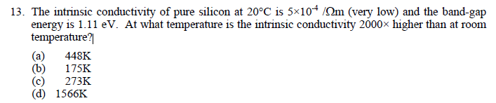 Solved 13. The intrinsic conductivity of pure silicon at | Chegg.com