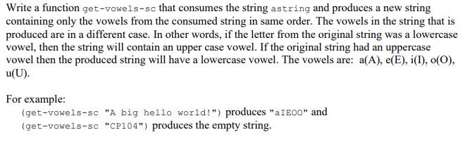 Write a function get-vowels-sc that consumes the | Chegg.com