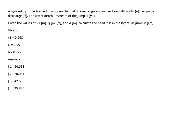 Solved A hydraulic jump is formed in an open channel of a | Chegg.com
