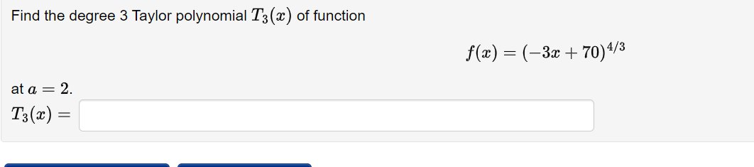 Solved Find the degree 3 Taylor polynomial T3(a) of function | Chegg.com