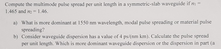 Solved Compute the multimode pulse spread per unit length in | Chegg.com