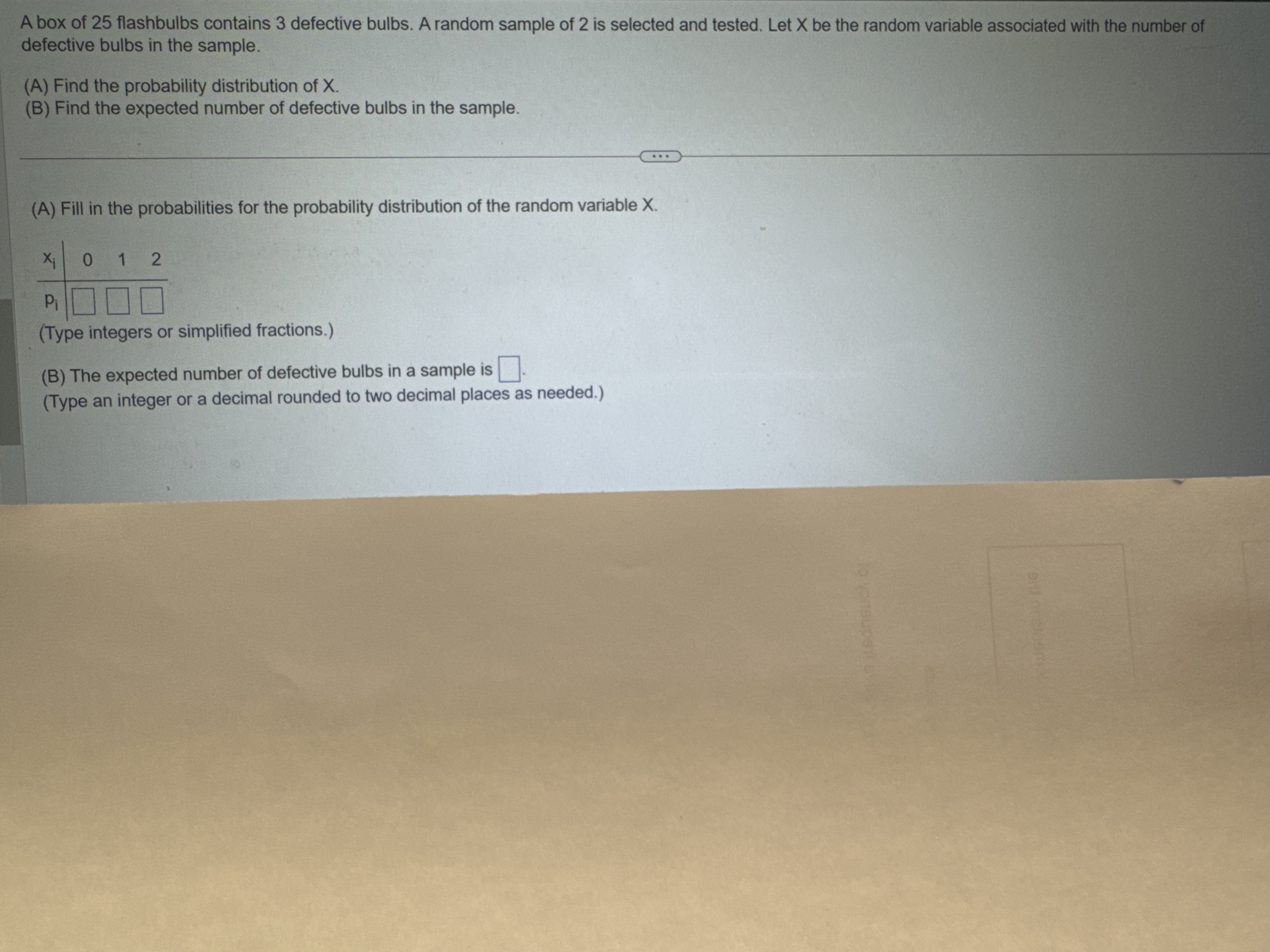 Solved A box of 25 ﻿flashbulbs contains 3 ﻿defective bulbs. | Chegg.com