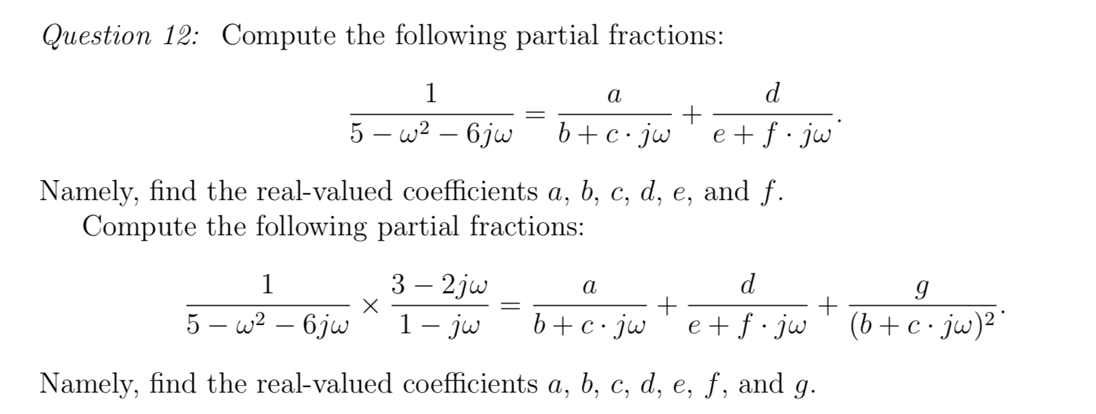 Solved Question 12: Compute the following partial fractions: | Chegg.com