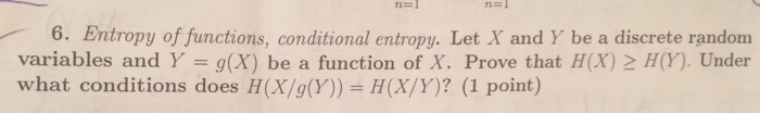 Solved Entropy of functions, conditional entropy. Let X and | Chegg.com