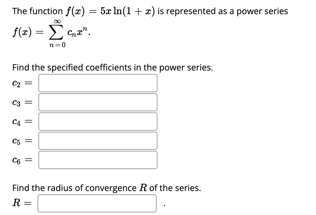 Solved = 5x ln(1 + x) is represented as a power series The | Chegg.com