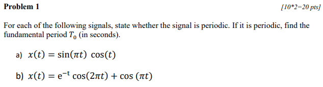 Solved Problem 1For each of the following signals, state | Chegg.com