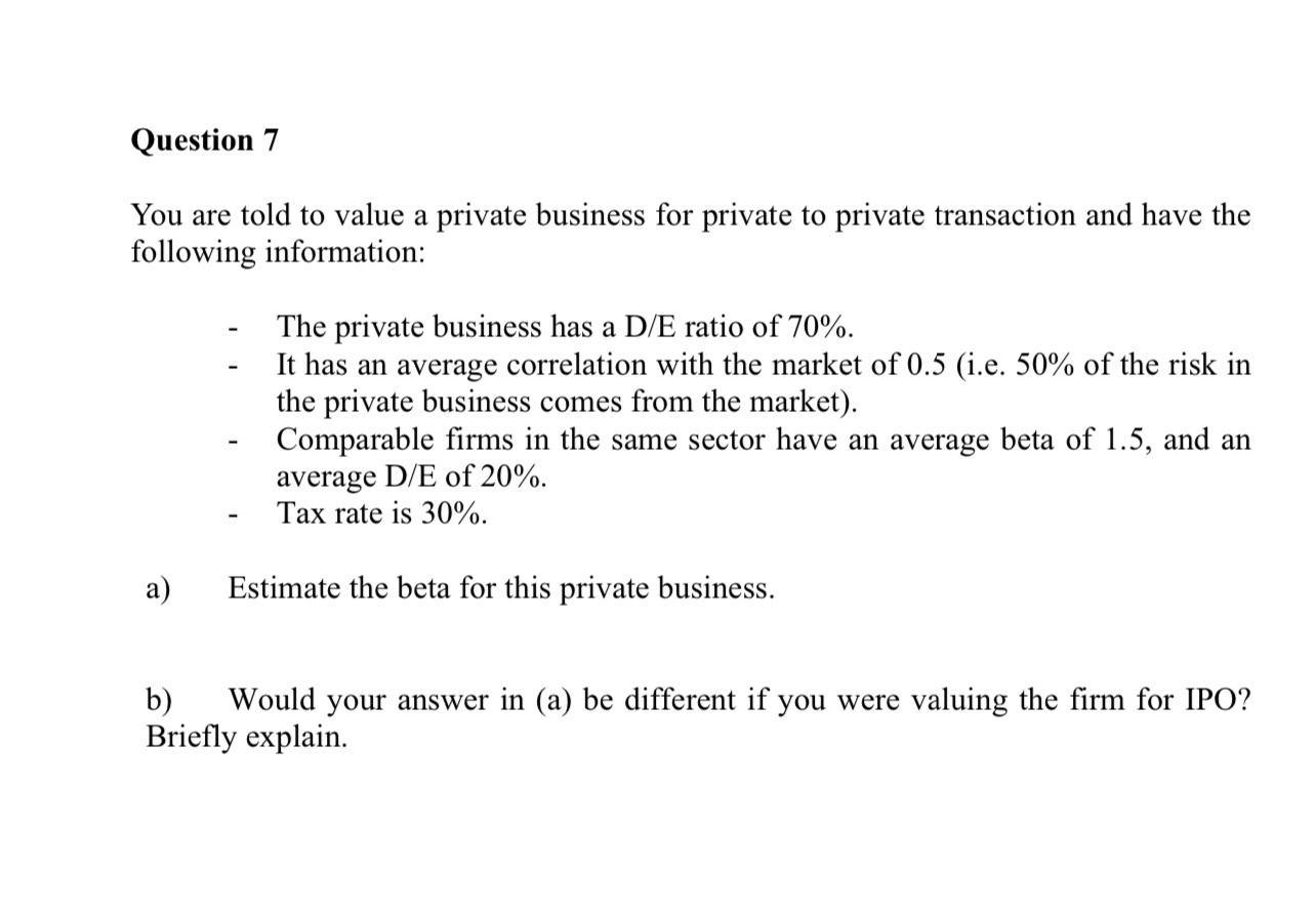 Solved You are told to value a private business for private | Chegg.com