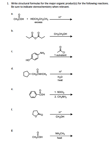 Solved 1. Write structural formulas for the major organic | Chegg.com