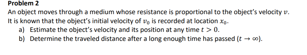 Solved Problem 2 An object moves through a medium whose | Chegg.com