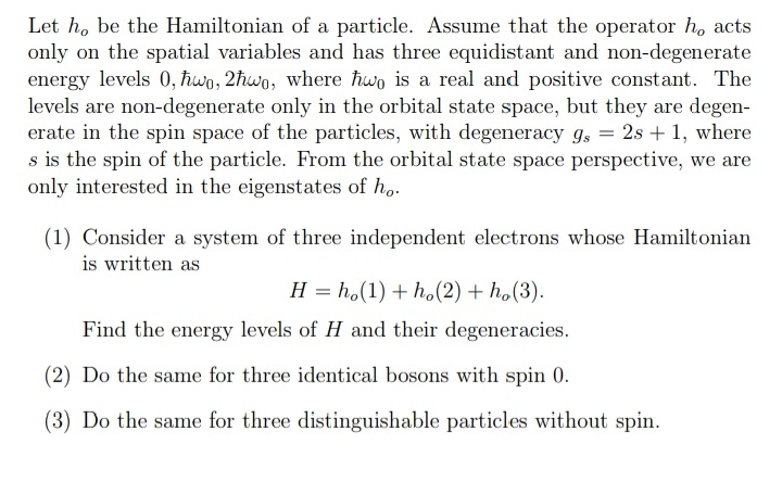 Solved Let ho be ﻿the Hamiltonian of ﻿a particle. Assume | Chegg.com