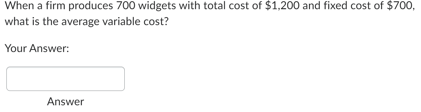 Solved When a firm produces 700 widgets with total cost of | Chegg.com
