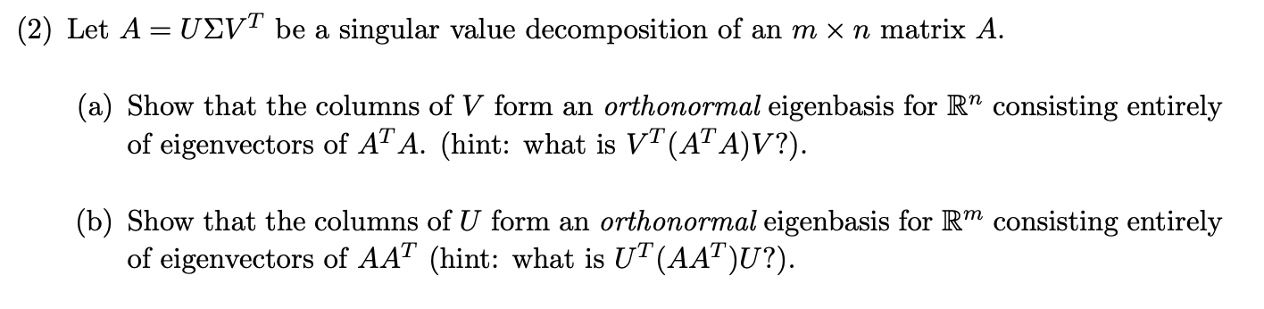 Solved (2) Let A=U&VT be a singular value decomposition of | Chegg.com