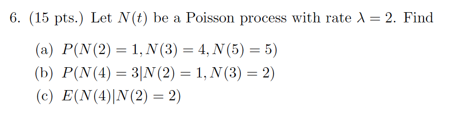 Solved (15 ﻿pts.) ﻿Let N(t) ﻿be a Poisson process with rate | Chegg.com