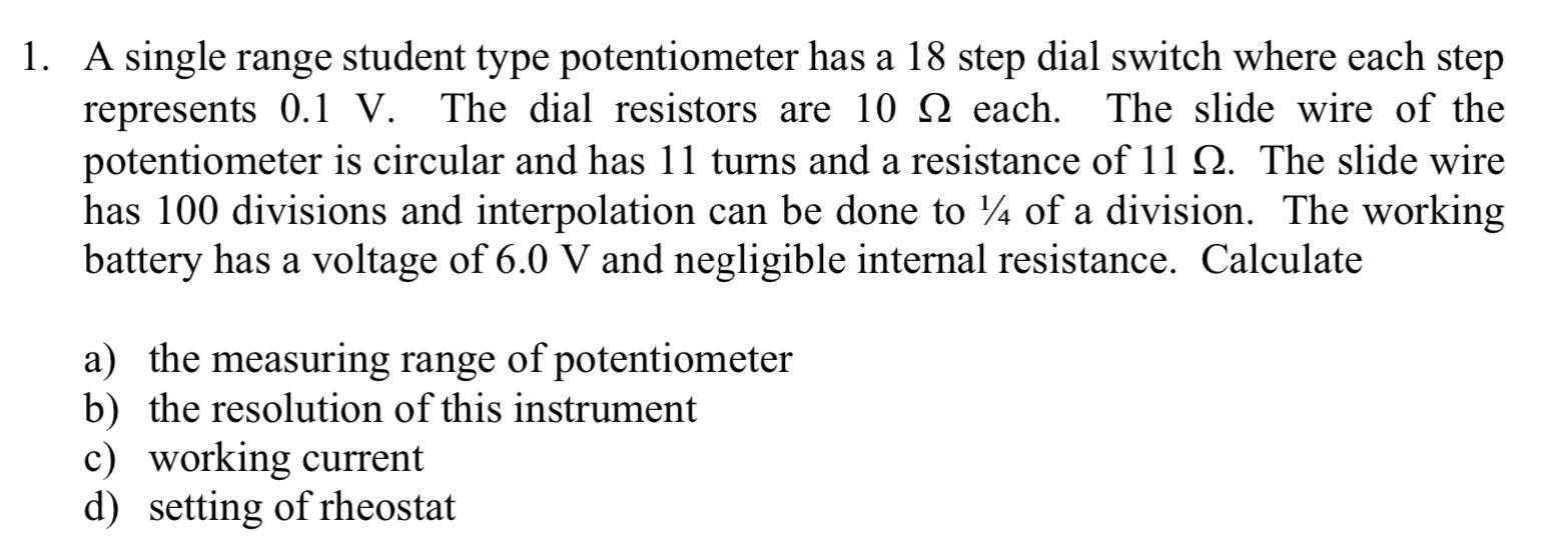 Solved 1. A single range student type potentiometer has a 18 | Chegg.com