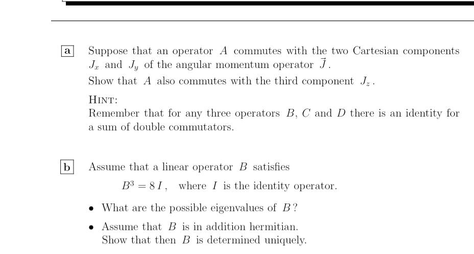 Solved a Suppose that an operator A commutes with the two | Chegg.com