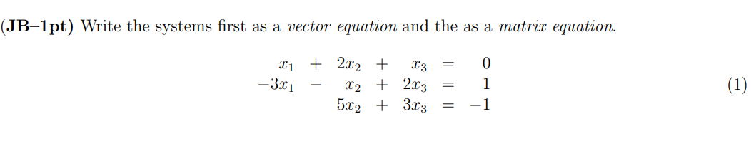 Solved (JB-1pt) ﻿Write the systems first as a vector | Chegg.com