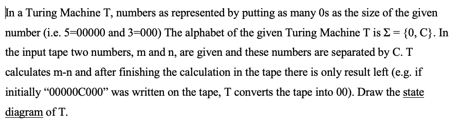 Solved In a Turing Machine T, numbers as represented by | Chegg.com