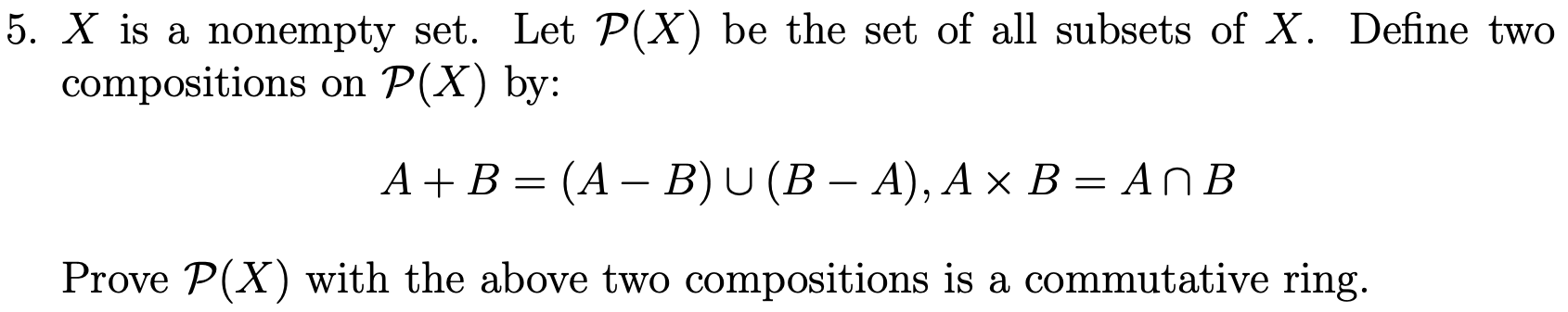 Solved 5. X is a nonempty set. Let P(X) be the set of all | Chegg.com
